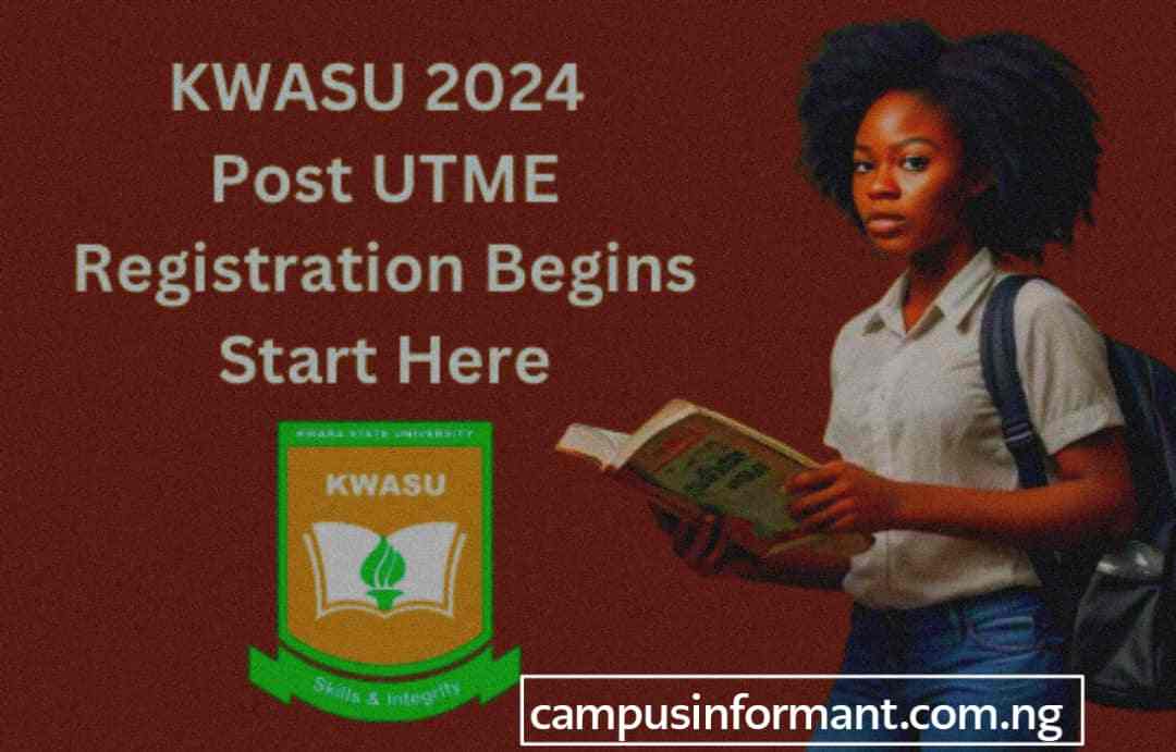 KWASU 2024/2025 Post-UTME Form is out (Apply Now) - Campus Informant KWASU 2024/2025 Post-UTME Form is out (Apply Now) - Campus Informant