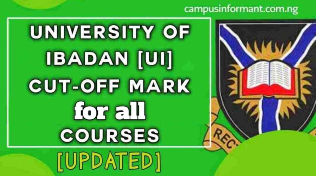 University Of Ibadan (UI) Cut-Off Mark 2026/2027 For All Courses ...