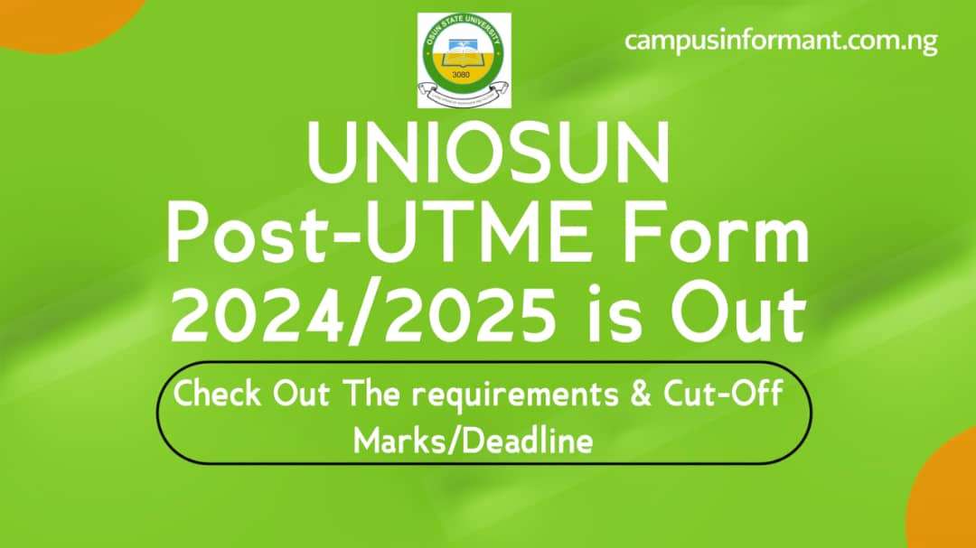 UNIOSUN Post-UTME Form 2024/2025 is Out | Apply Here! - Campus Informant