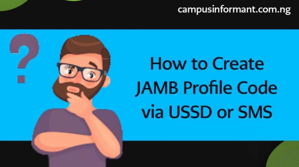 How to Create JAMB Profile Code via USSD or SMS - Campus Informant