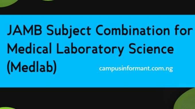 JAMB Subject Combination for Medical Laboratory Science (Medlab) 2025/ ...