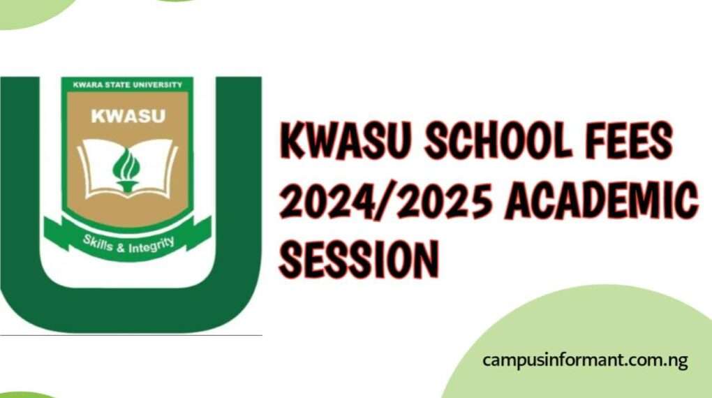 KWASU School Fees 2025/2026 academic session - Campus Informant